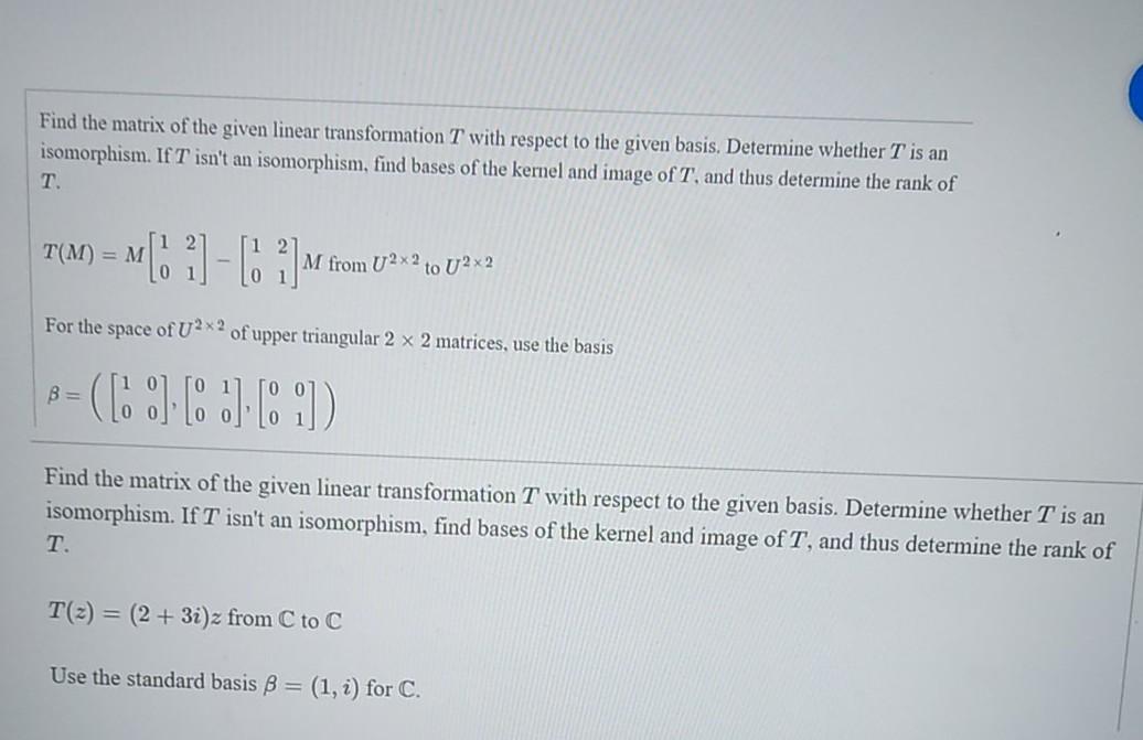Solved Find the matrix of the given linear transformation T | Chegg.com