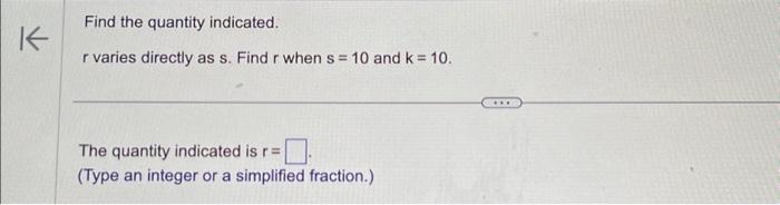 Solved K Find the quantity indicated. r varies directly as | Chegg.com