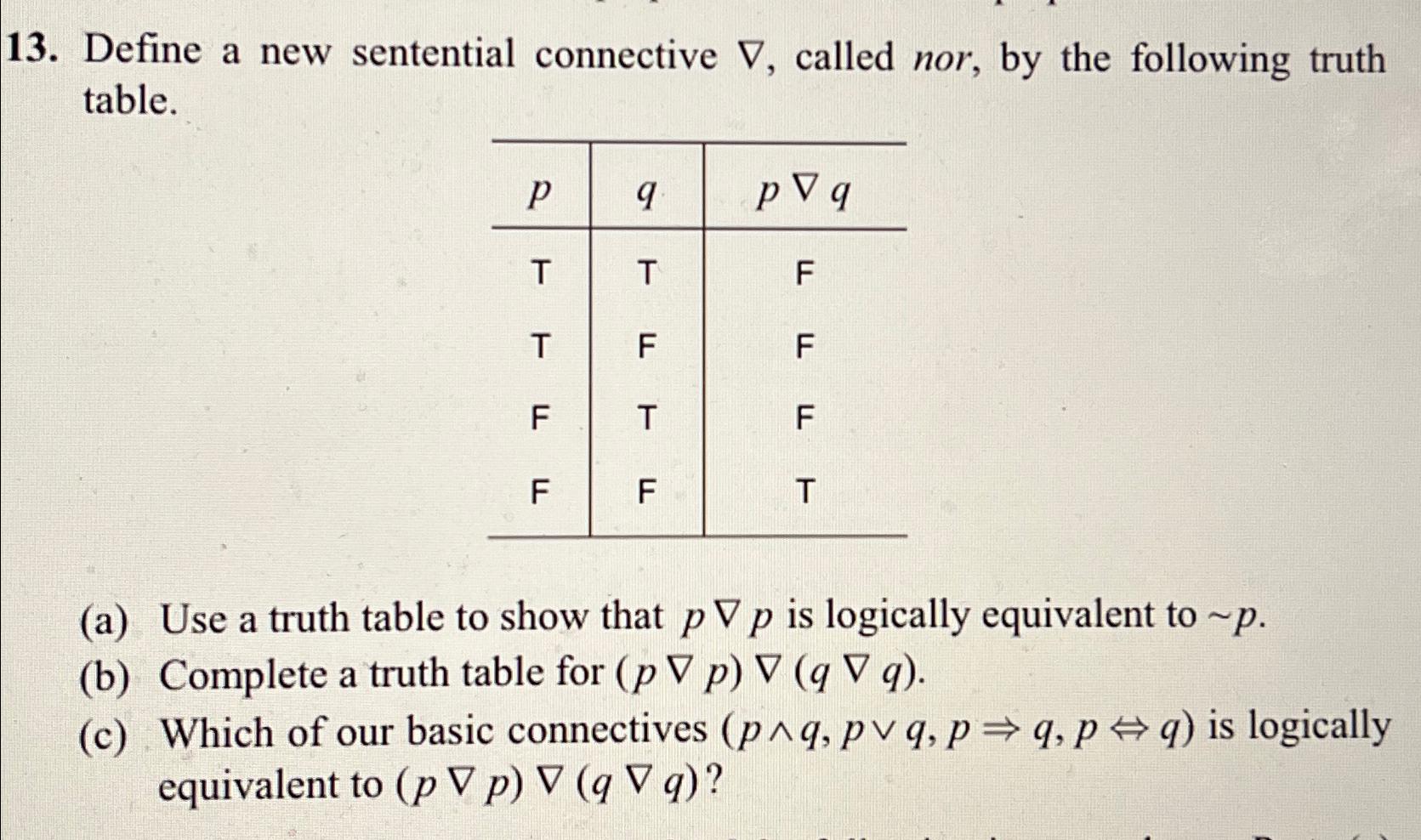 Solved Define a new sentential connective grad, called nor, | Chegg.com