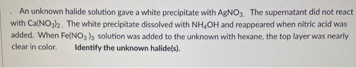 Solved An unknown halide solution gave a white precipitate | Chegg.com