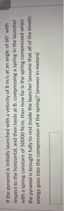 Solved If the pyramid is initially launched with a velocity | Chegg.com