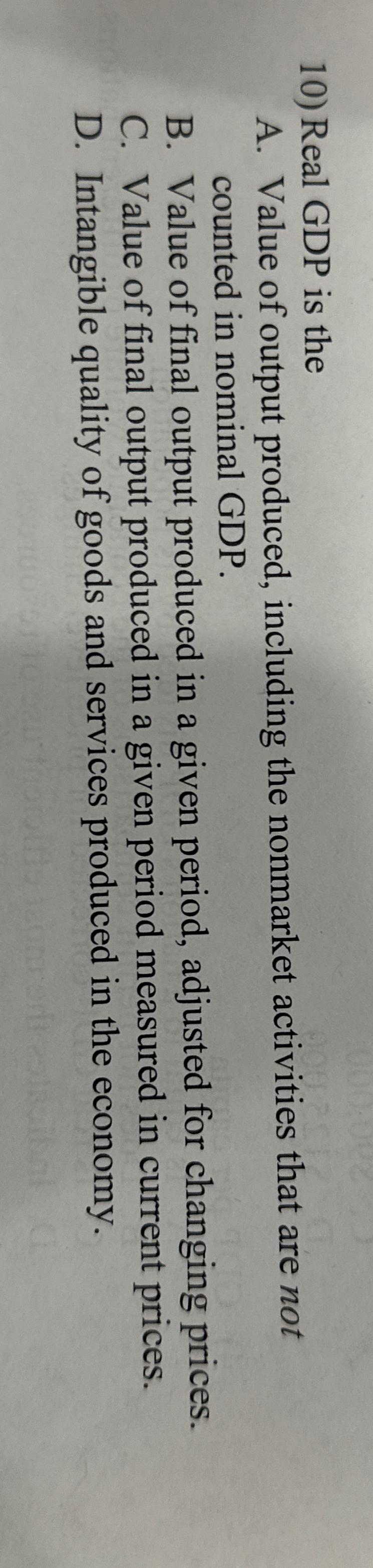 Solved Real GDP is theA. ﻿Value of output produced, | Chegg.com