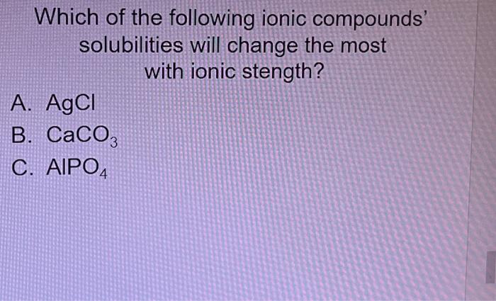 Solved Which of the following ionic compounds' solubilities | Chegg.com