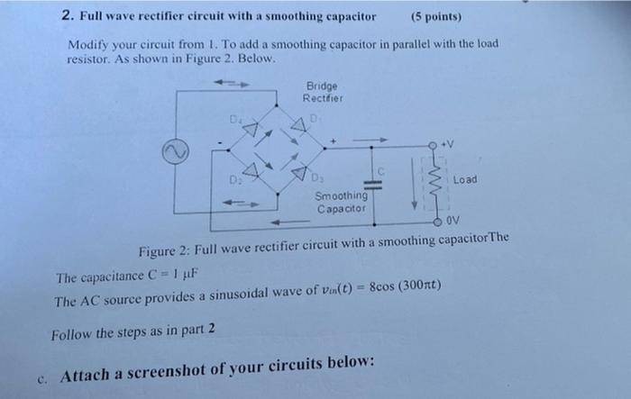 Solved 2. Full wave rectifier circuit with a smoothing | Chegg.com