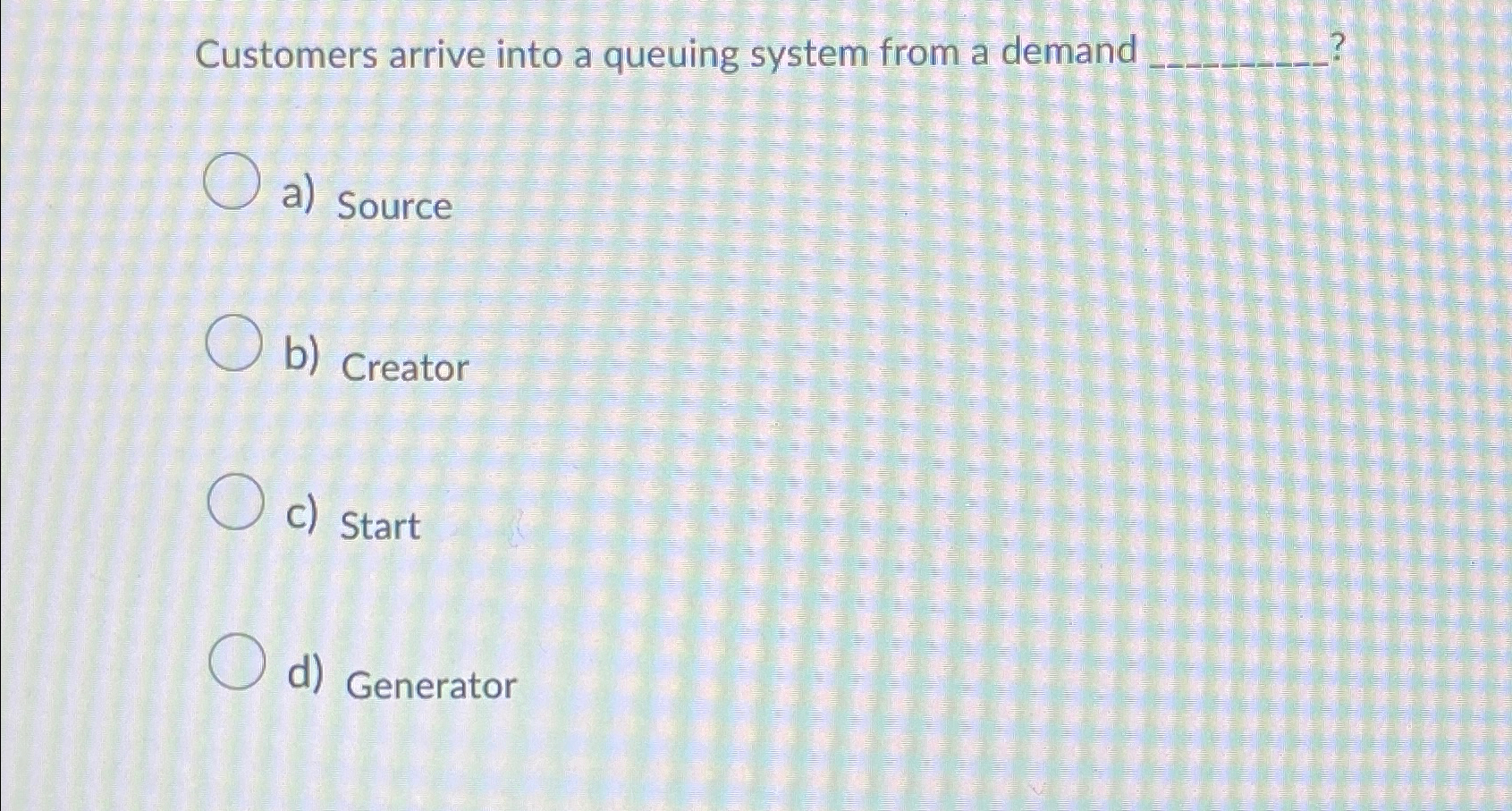Solved Customers arrive into a queuing system from a | Chegg.com