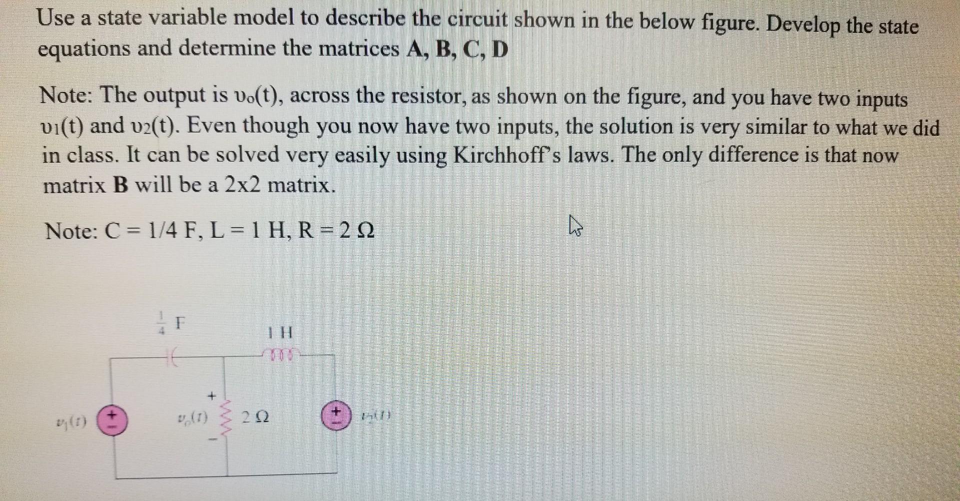 Solved Use a state variable model to describe the circuit | Chegg.com
