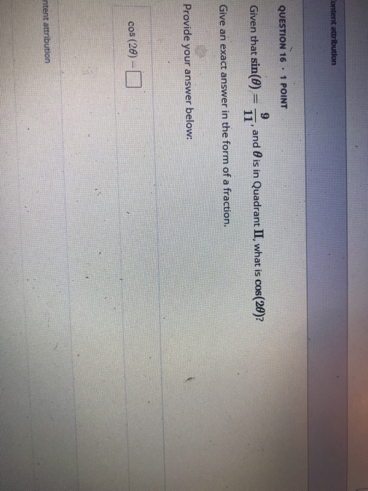 Solved Content attribution QUESTION 16 · 1 POINT Given that | Chegg.com