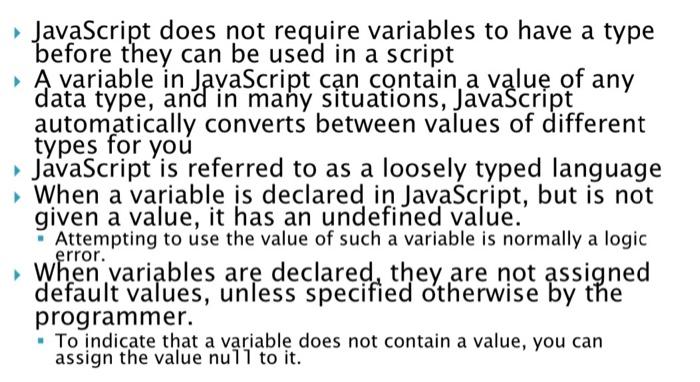 Solved - JavaScript does not require variables to have a | Chegg.com