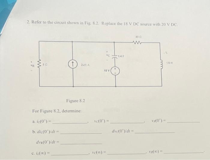 Solved 2. Refer to the circuit shown in Fig. 8.2. Replace | Chegg.com