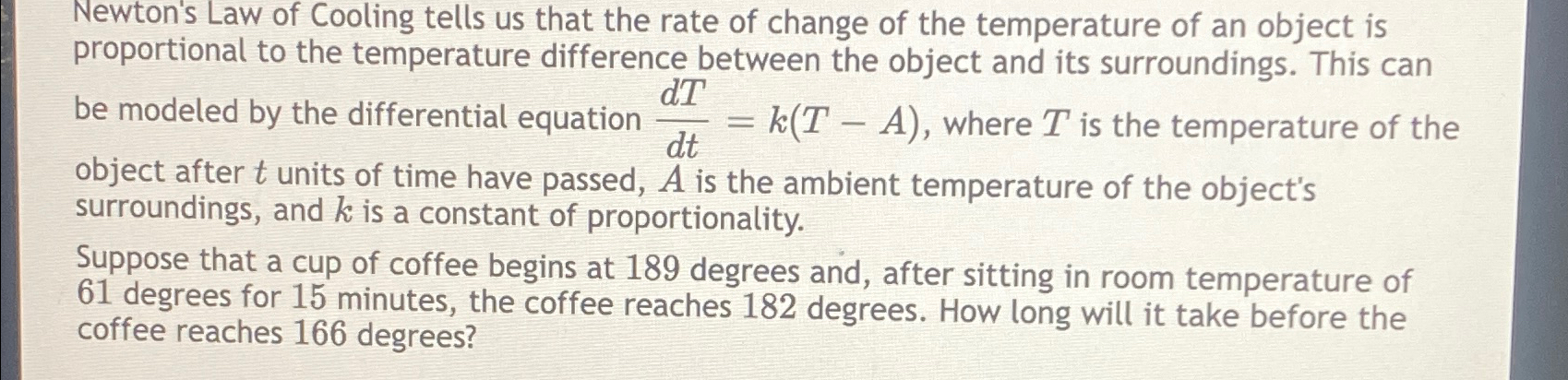 Solved Newton's Law of Cooling tells us that the rate of | Chegg.com