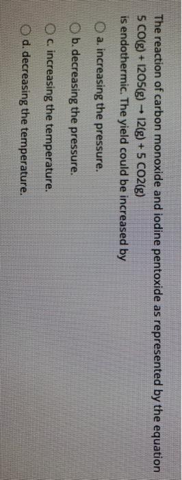 Solved The reaction of carbon monoxide and iodine pentoxide | Chegg.com