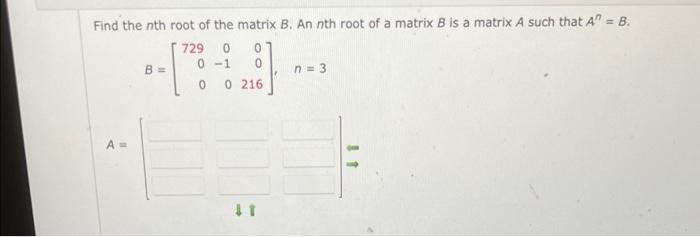 Solved Find the nth root of the matrix B. An nth root of a | Chegg.com