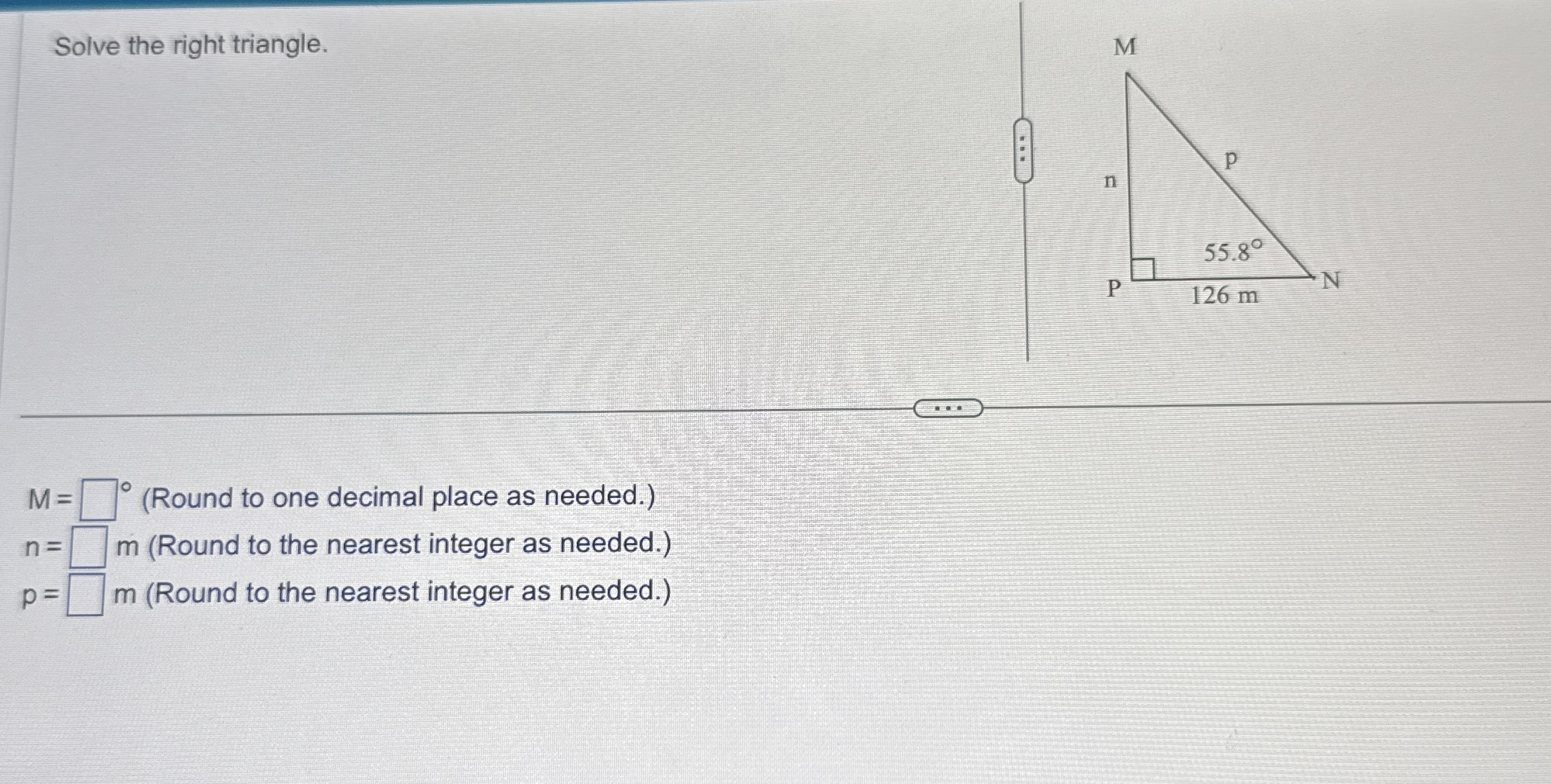 Solved Solve the right triangle.M= ° (Round to one decimal | Chegg.com