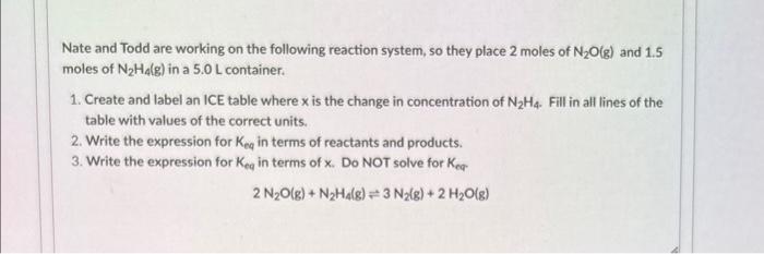 Solved Nate and Todd are working on the following reaction | Chegg.com