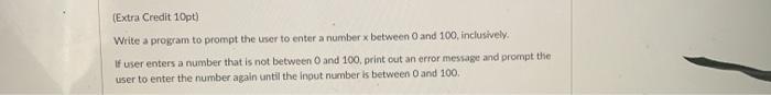 Solved (Extra Credit 10pt) Write a program to prompt the | Chegg.com