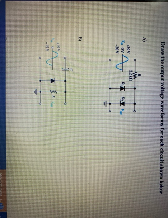 Solved Draw the output voltage waveforms for each circuit | Chegg.com