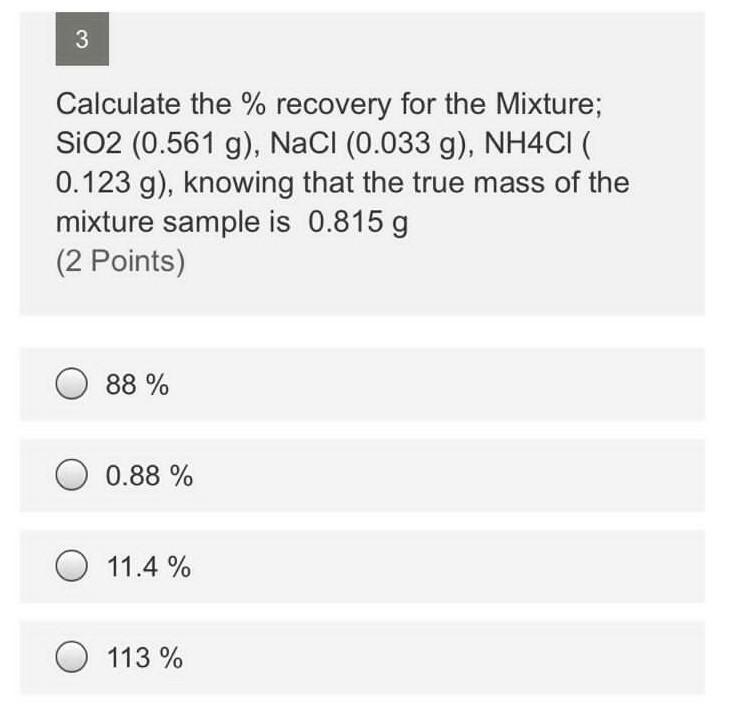 Solved 3 Calculate the % recovery for the Mixture; SiO2 | Chegg.com