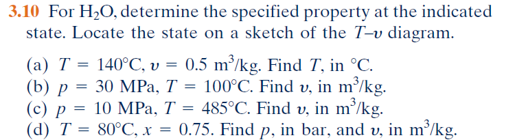 Solved 3.10 ﻿For H2O, ﻿determine the specified property at | Chegg.com