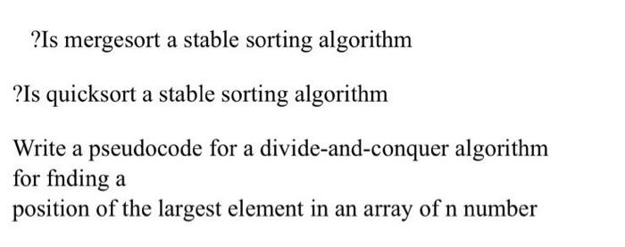 Solved ?Is mergesort a stable sorting algorithm ?Is | Chegg.com
