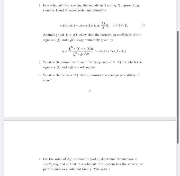 Solved 1. In a coherent FSK system, the signals s1(t) and | Chegg.com