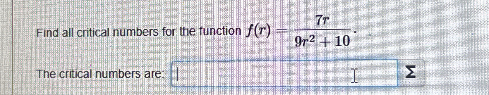 Solved Find all critical numbers for the function | Chegg.com