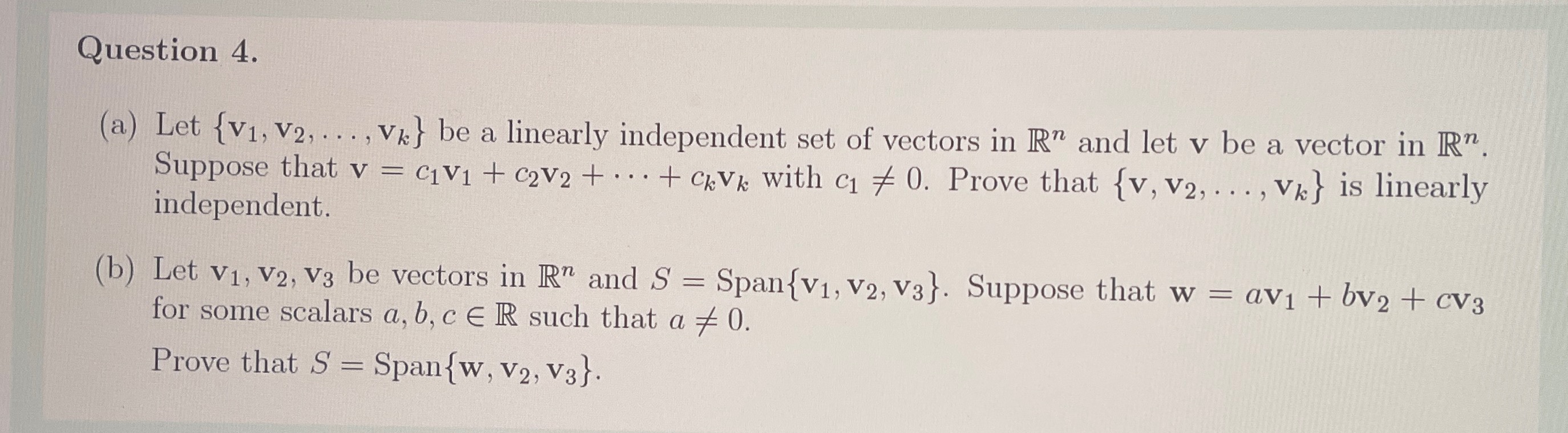 Solved Question 4.(a) ﻿Let {v1,v2,dots,vk} ﻿be a linearly | Chegg.com