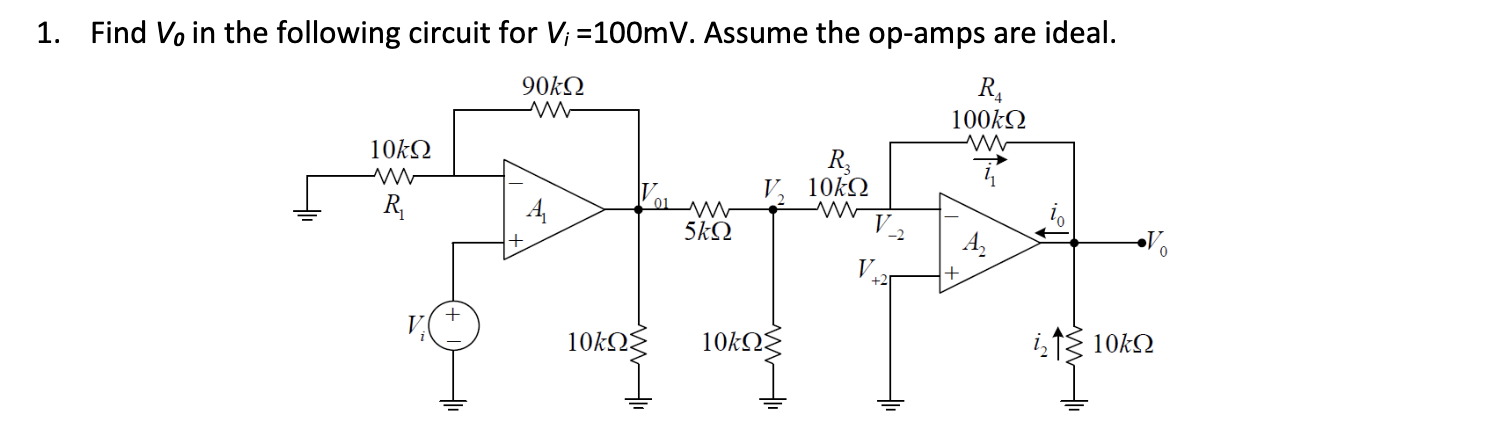Solved Find V0 ﻿in the following circuit for Vi=100mV. | Chegg.com