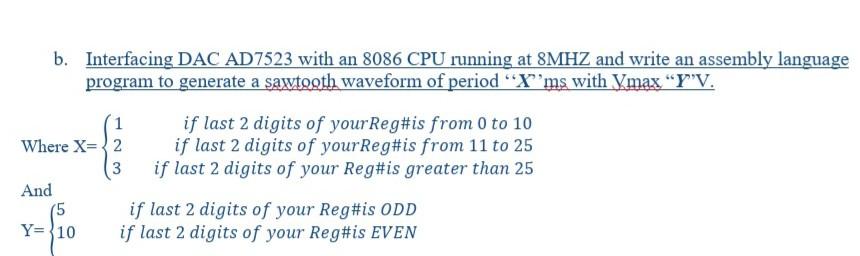 b. Interfacing DAC AD7523 with an 8086 CPU running at | Chegg.com