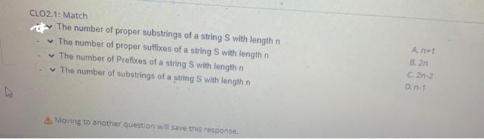 Solved CLO2.1: Match ¿e The number of proper substrings of a | Chegg.com