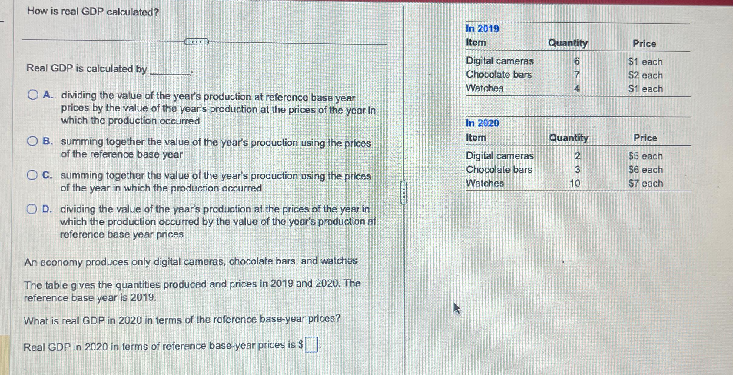 Solved How is real GDP calculated?Real GDP is calculated | Chegg.com