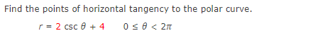 Solved Find the points of horizontal tangency to the polar | Chegg.com