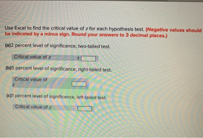 Solved Use Excel to find the critical value of z for each | Chegg.com