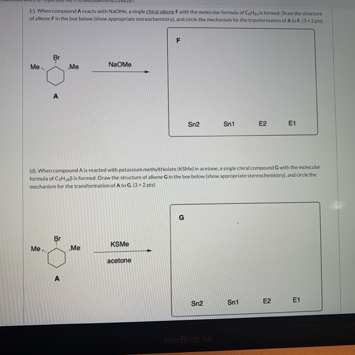 Solved (c). When compound A reacts with NaoMe, a single | Chegg.com