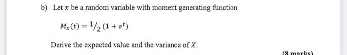 Solved ) Let x be a random variable with moment generating | Chegg.com