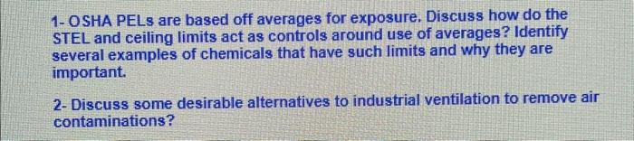 Solved 1- OSHA PELs are based off averages for exposure. | Chegg.com