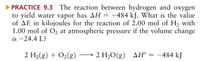 Solved PRACTICE 9.3 The reaction between hydrogen and oxygen | Chegg.com