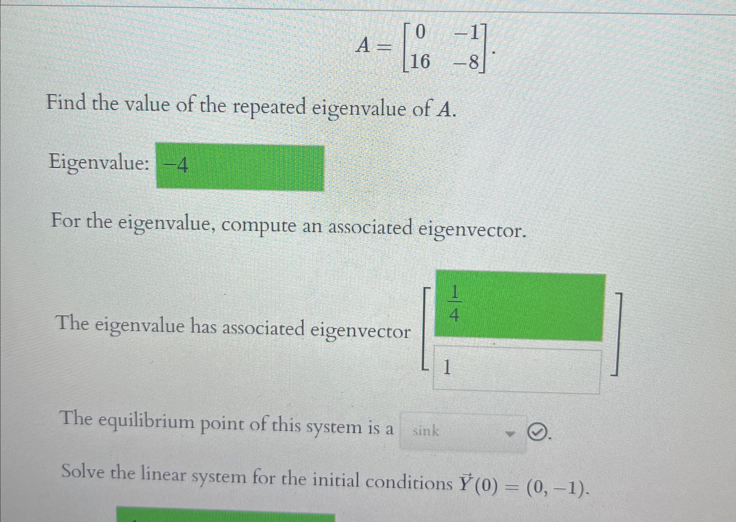 A=[0-116-8]Find the value of the repeated eigenvalue | Chegg.com