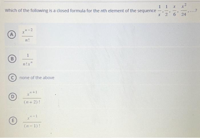Solved Which of the following is a closed formula for the | Chegg.com