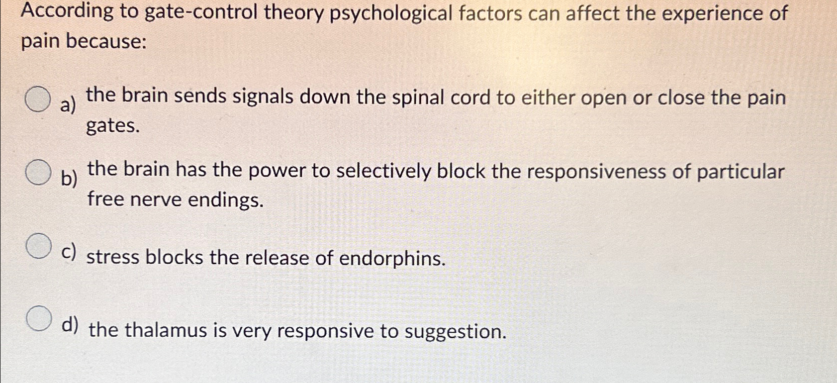 Solved According to gate-control theory psychological | Chegg.com