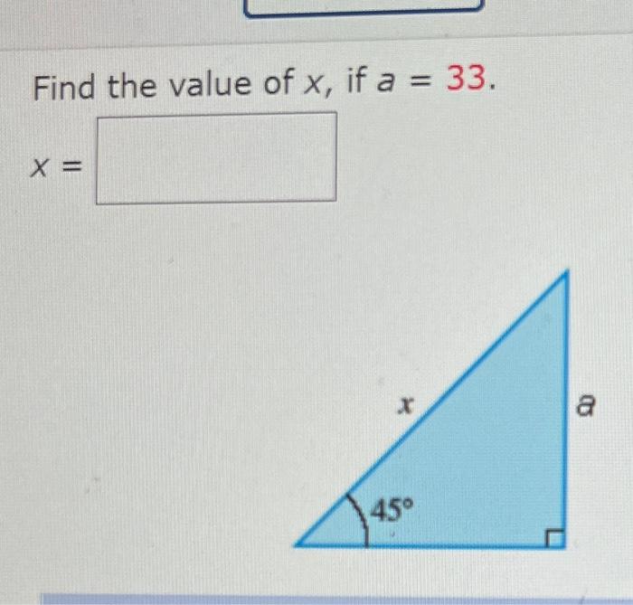 Solved Find the value of x, if a=33. | Chegg.com