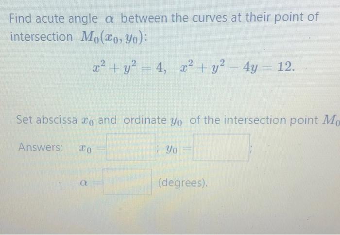 Solved Find acute angle a between the curves at their point | Chegg.com