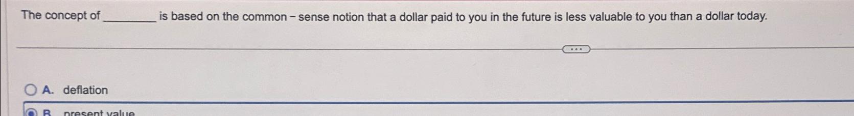 Solved The concept of is based on the common - ﻿sense notion | Chegg.com