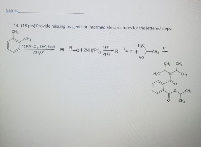 Solved Name: 14. (18 pts) Provide missing reagents or | Chegg.com