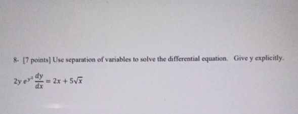 Solved [7 ﻿points] ﻿Use separation of variables to solve the | Chegg.com
