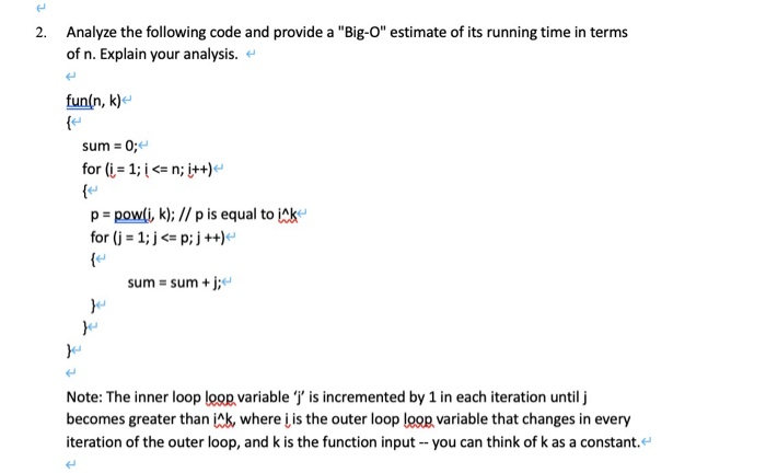 Solved 2. Analyze the following code and provide a "Big-o" | Chegg.com