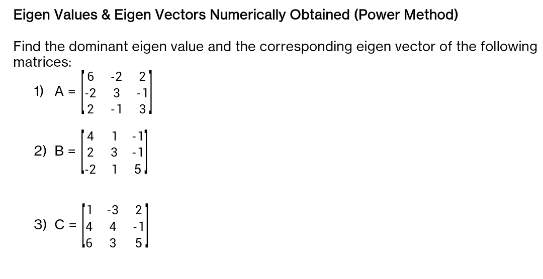 Solved Eigen Values & Eigen Vectors Numerically Obtained | Chegg.com