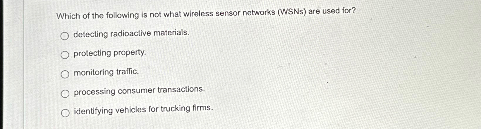 Solved Which of the following is not what wireless sensor | Chegg.com