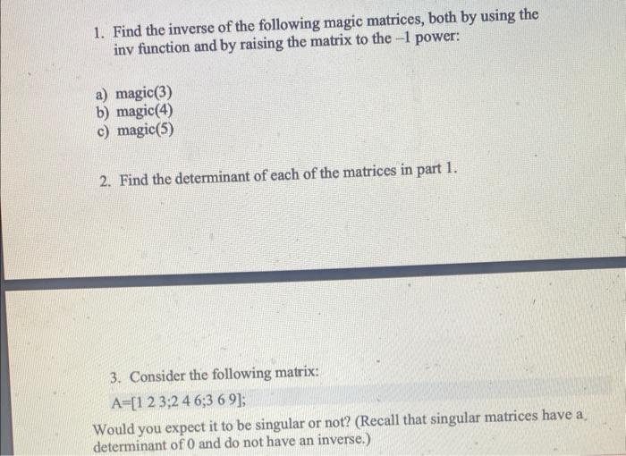 Solved 1. Find the inverse of the following magic matrices, | Chegg.com