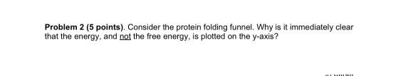 Solved Problem 2 (5 ﻿points). ﻿Consider the protein folding | Chegg.com