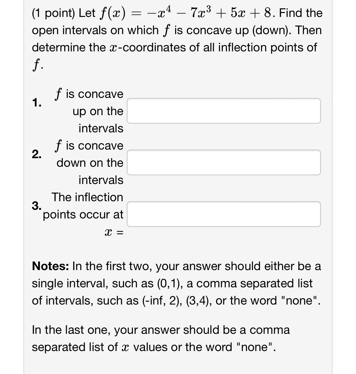 Solved (1 ﻿point) ﻿Let f(x)=-x4-7x3+5x+8. ﻿Find the open | Chegg.com